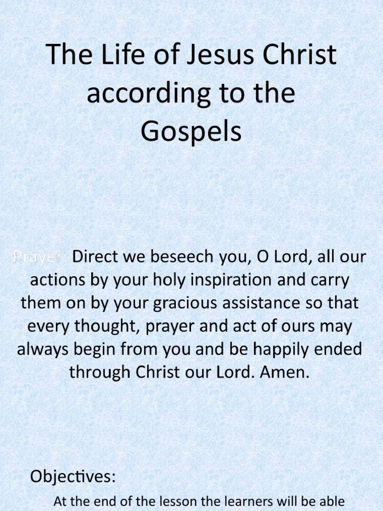 The Life of Jesus Christ According To The Gospels | PDF | Jesus | Gospels