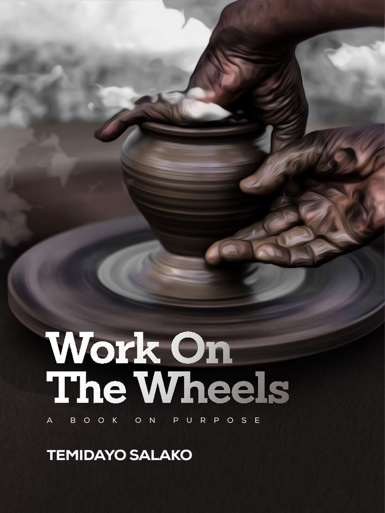 Work On The Wheels | PDF | Motivational | Motivation