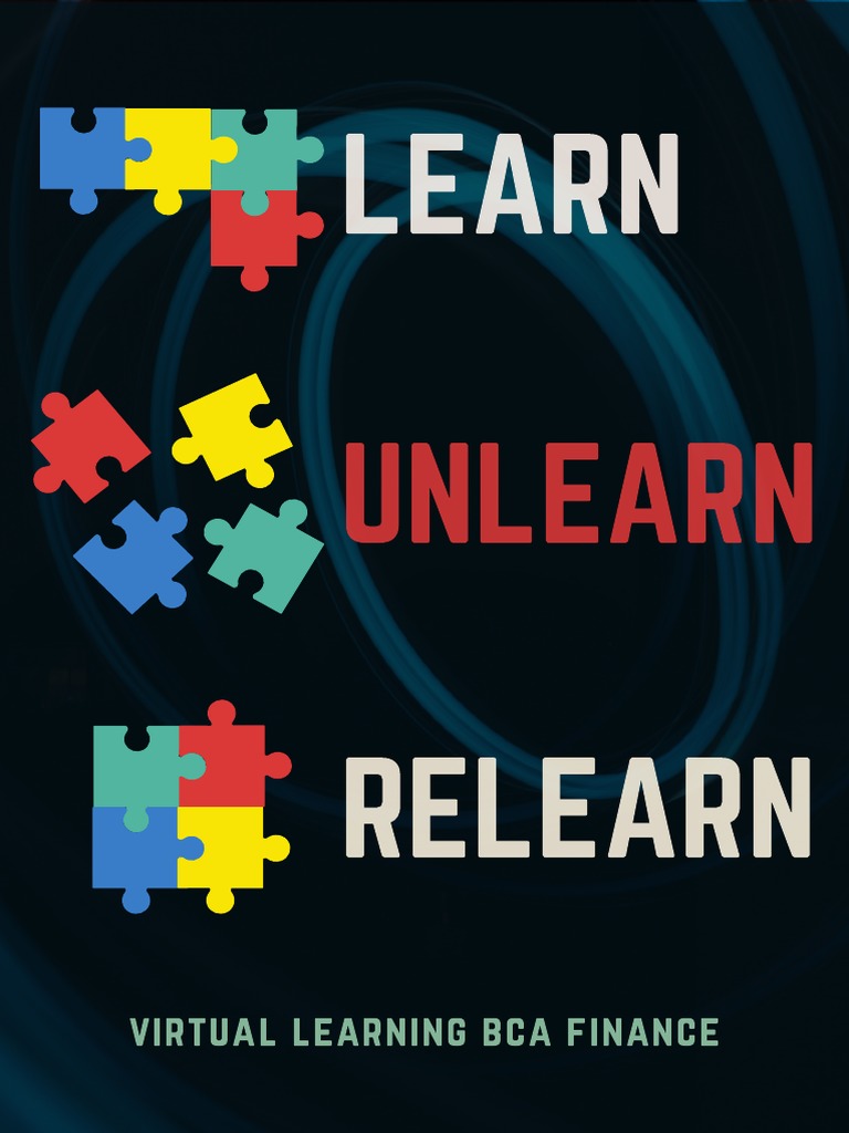 Learn, Unlearn Dan Relearn | PDF Learn, Unlearn Dan Relearn | PDF