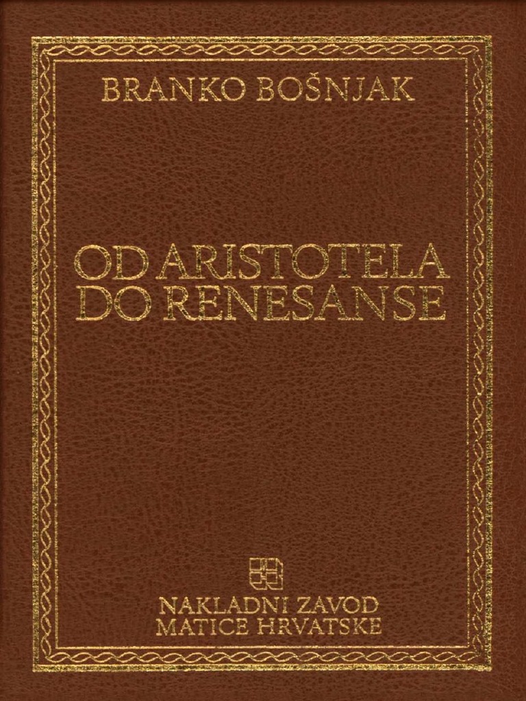 Branko Bošnjak - OD ARISTOTELA DO RENESANSE | PDF