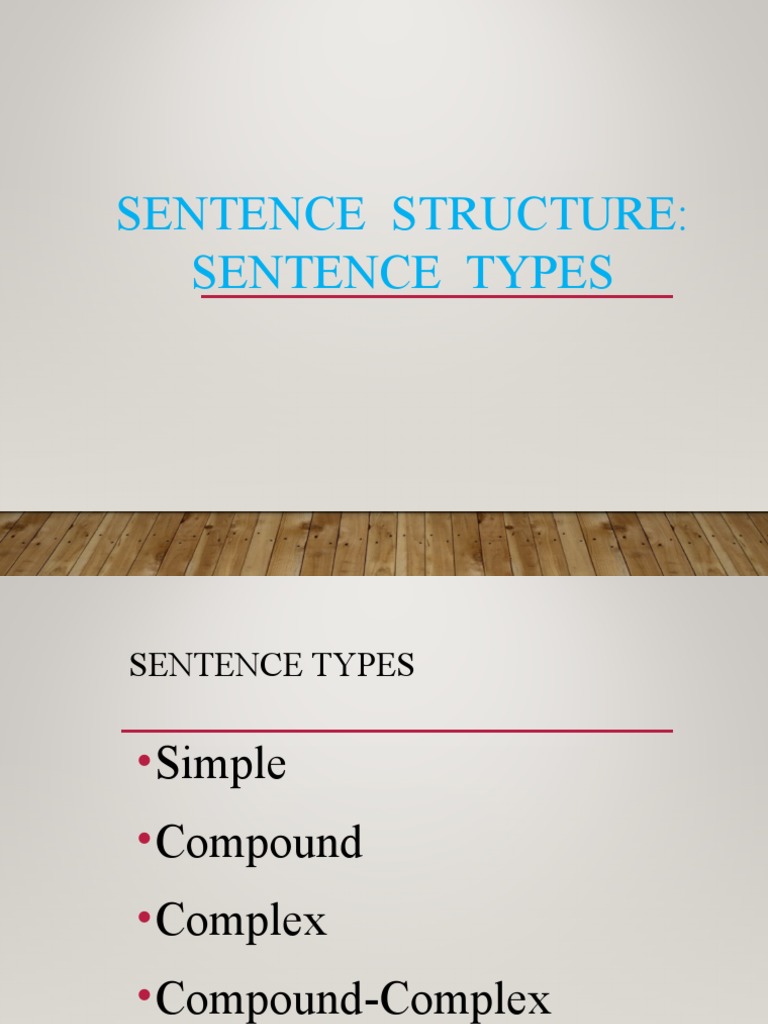 Sentence Structure Types | PDF | Subject (Grammar) | Sentence (Linguistics)