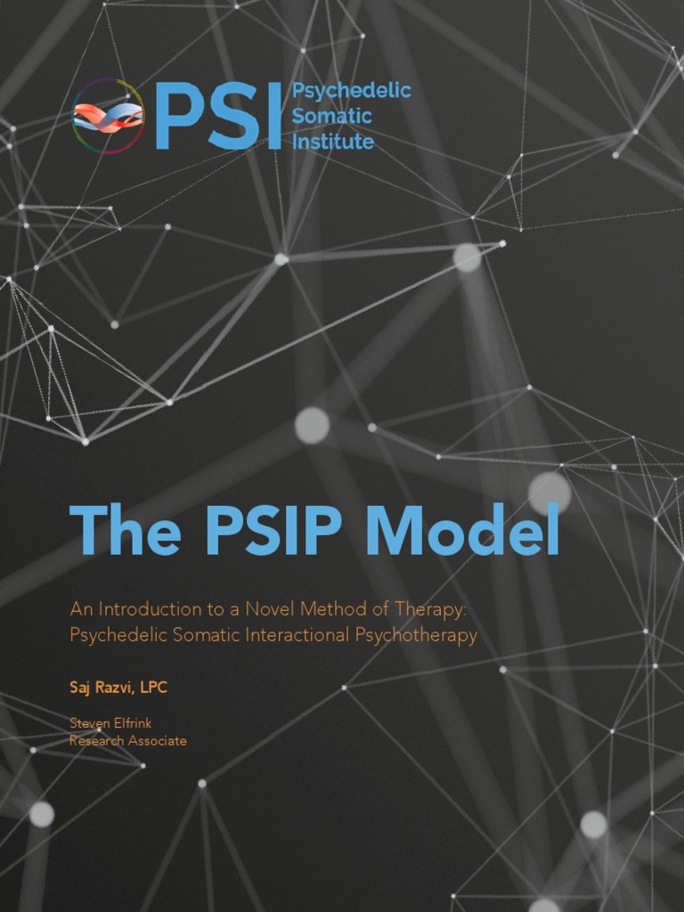 PSIP Model of Psychadelic Integration Therapy | PDF | Psychotherapy ...