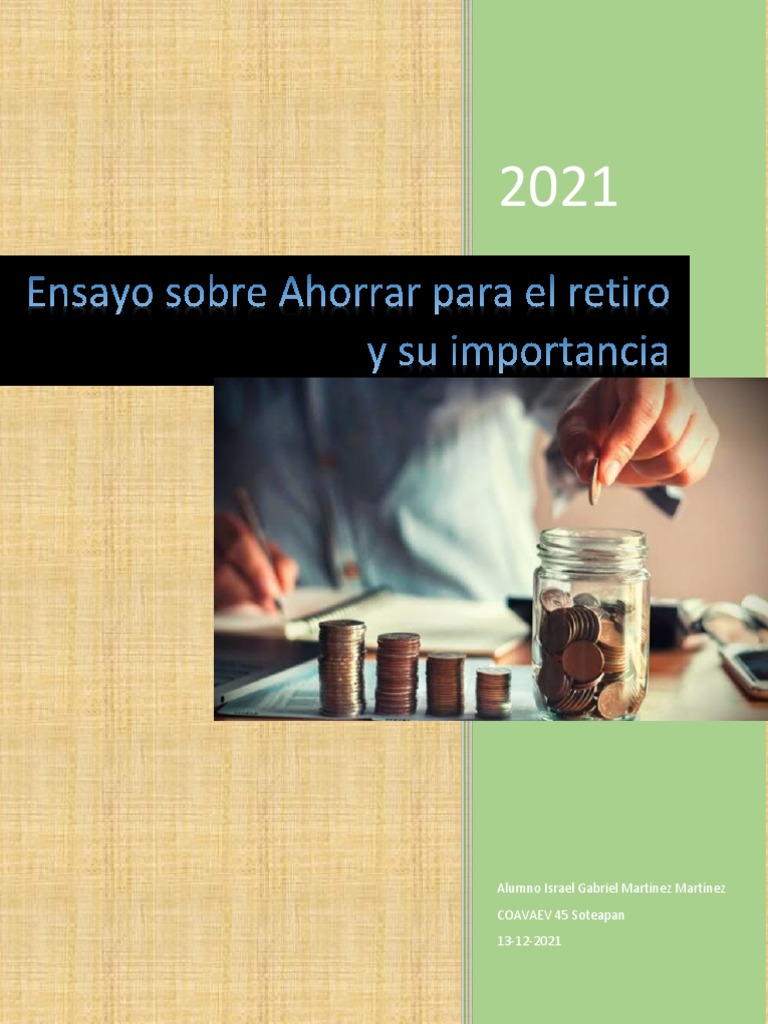 ENSAYO La Importancia de Ahorrar para El Retiro | PDF | Pensión | Ahorro
