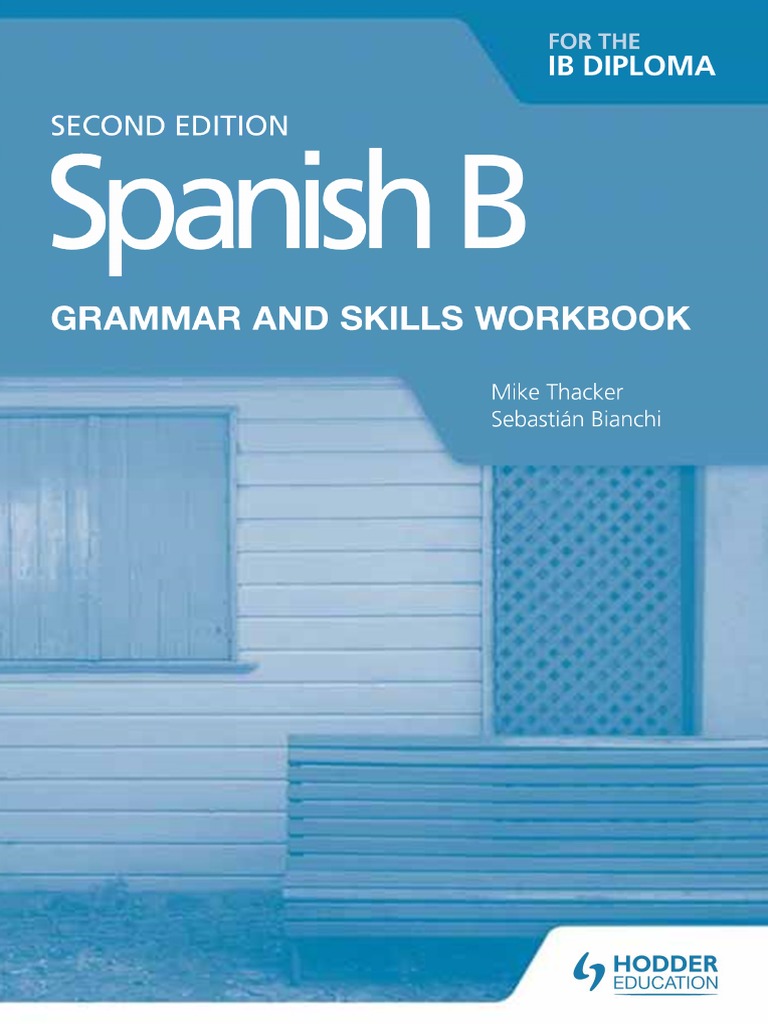 Spanish B - Grammar and Skills Workbook - Thacker and Bianchi - Second ...