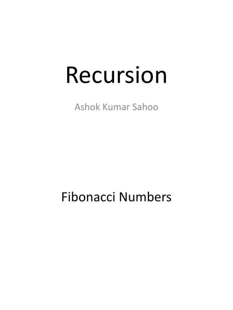 Recursion: Ashok Kumar Sahoo | PDF | Algorithms | Software Engineering