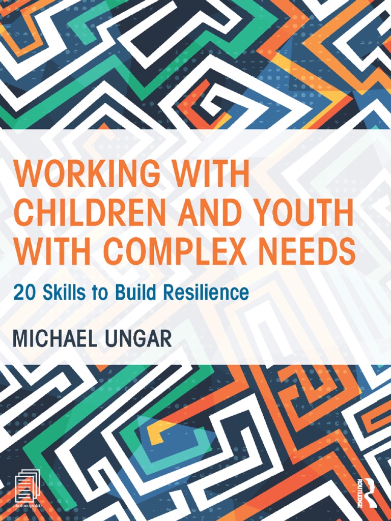 Michael Ungar - Working With Children and Youth With Complex Needs - 20 ...