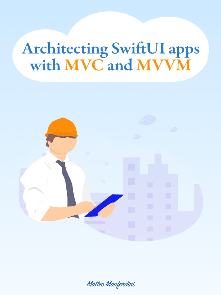 Architecting SwiftUI Apps With MVC and MVVM | PDF | Model–View–Controller | Mobile App