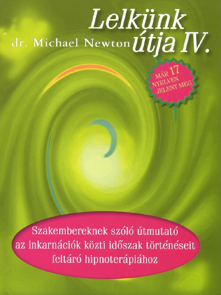 Dr. Michael Newton - Lelkünk Útja IV | PDF