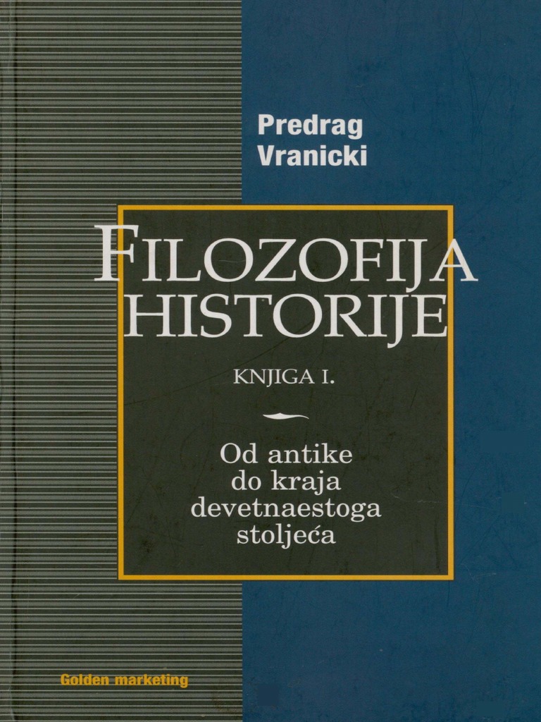 Predrag Vranicki - FILOZOFIJA HISTORIJE I | PDF