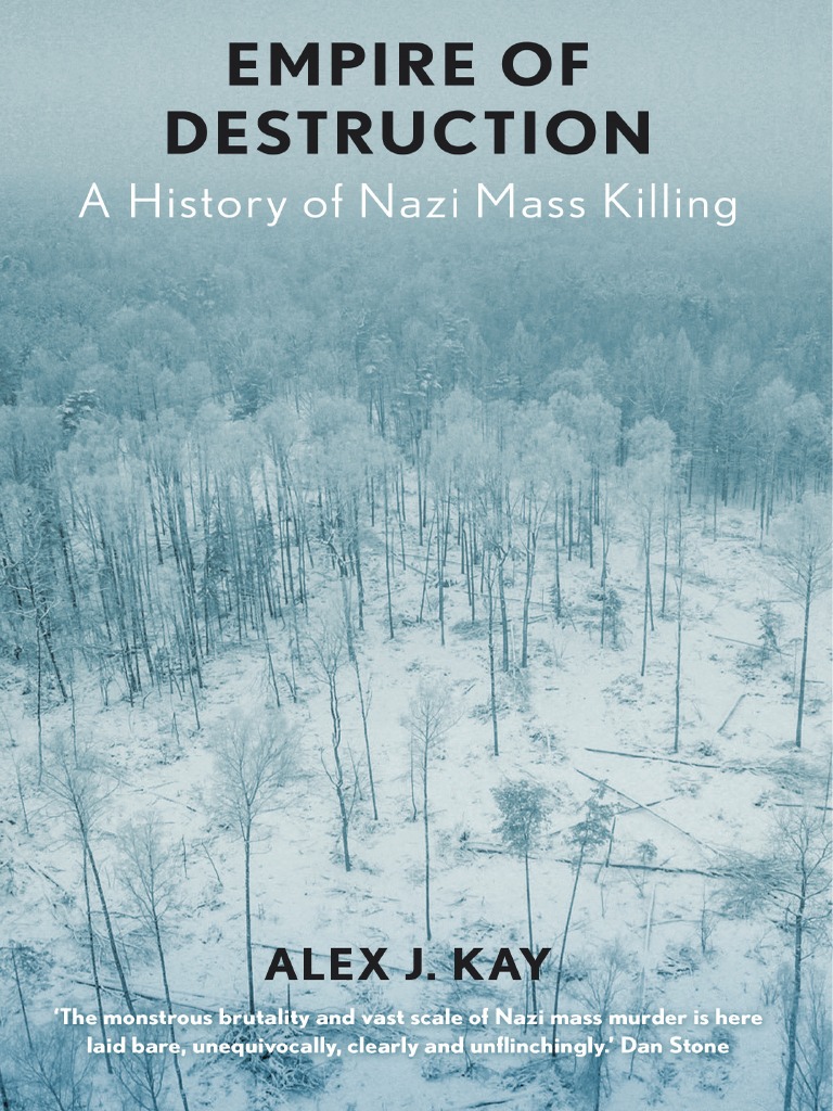 Empire of Destruction. A History of Nazi Mass Killing | PDF | Genocides ...