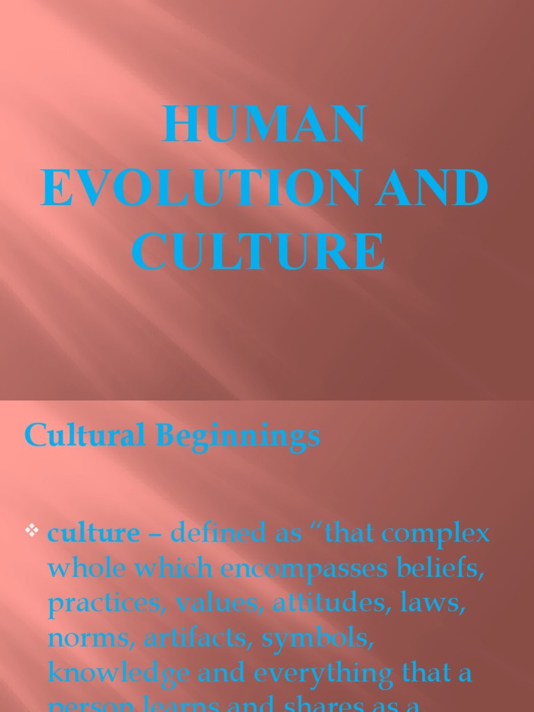 HUMAN EVOLUTION and Culture | PDF | Homo | Paleolithic