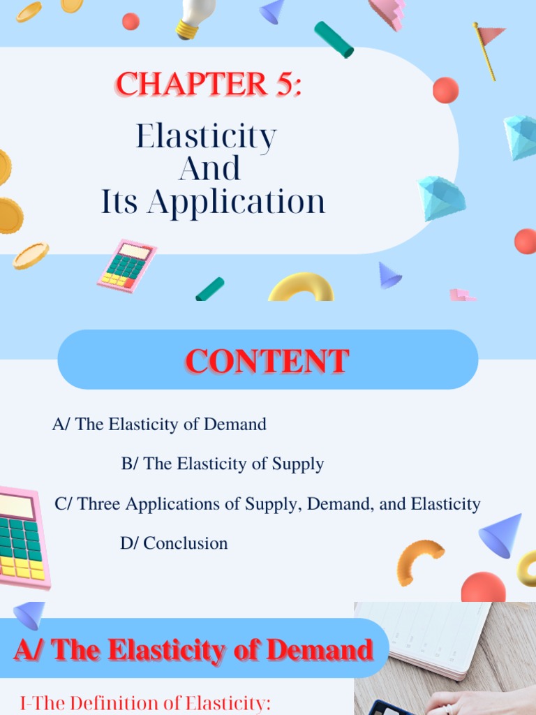Chap 5-Elasticity and Its Application | PDF | Price Elasticity Of Demand | Elasticity (Economics)