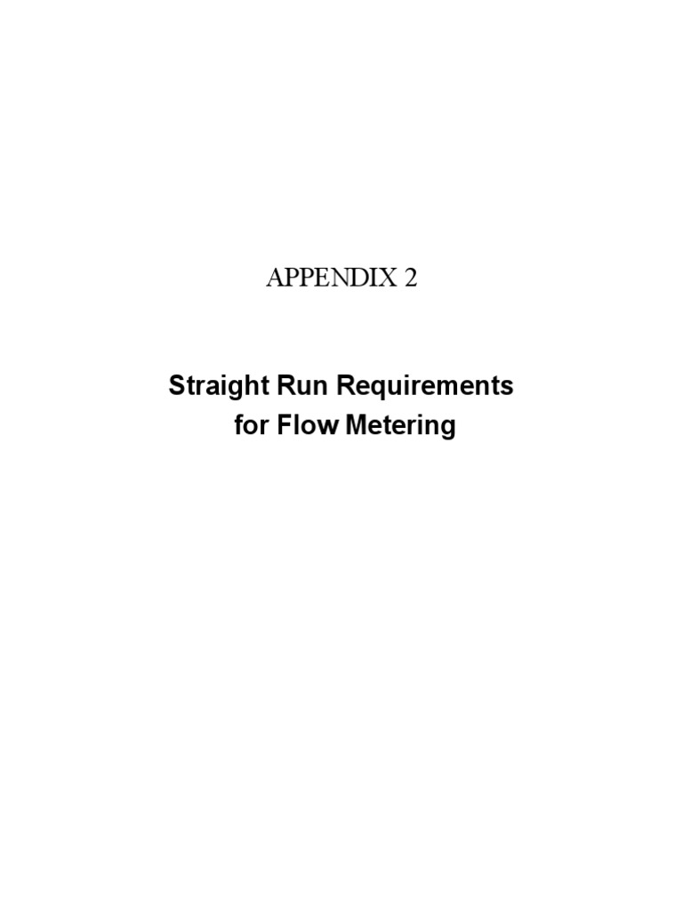 Appendix 2 Straight Run Requirements Pdf Flow Measurement Pipe Fluid Conveyance