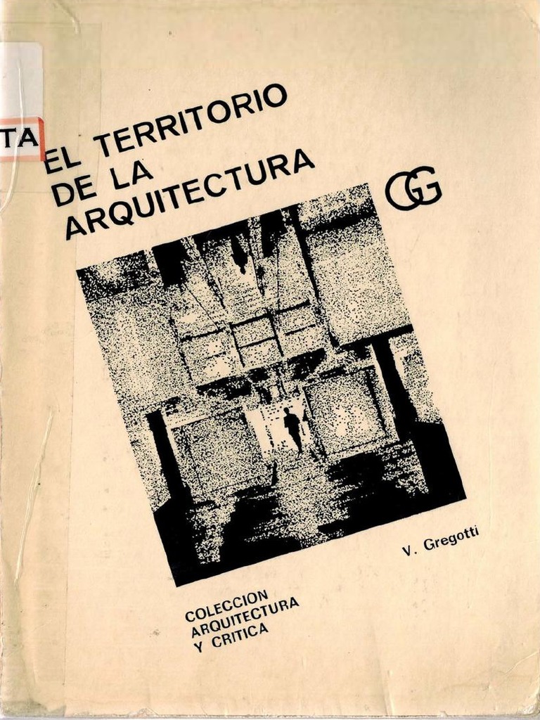Gregotti Vittorio (1972) El Territorio de La Arquitectura | PDF