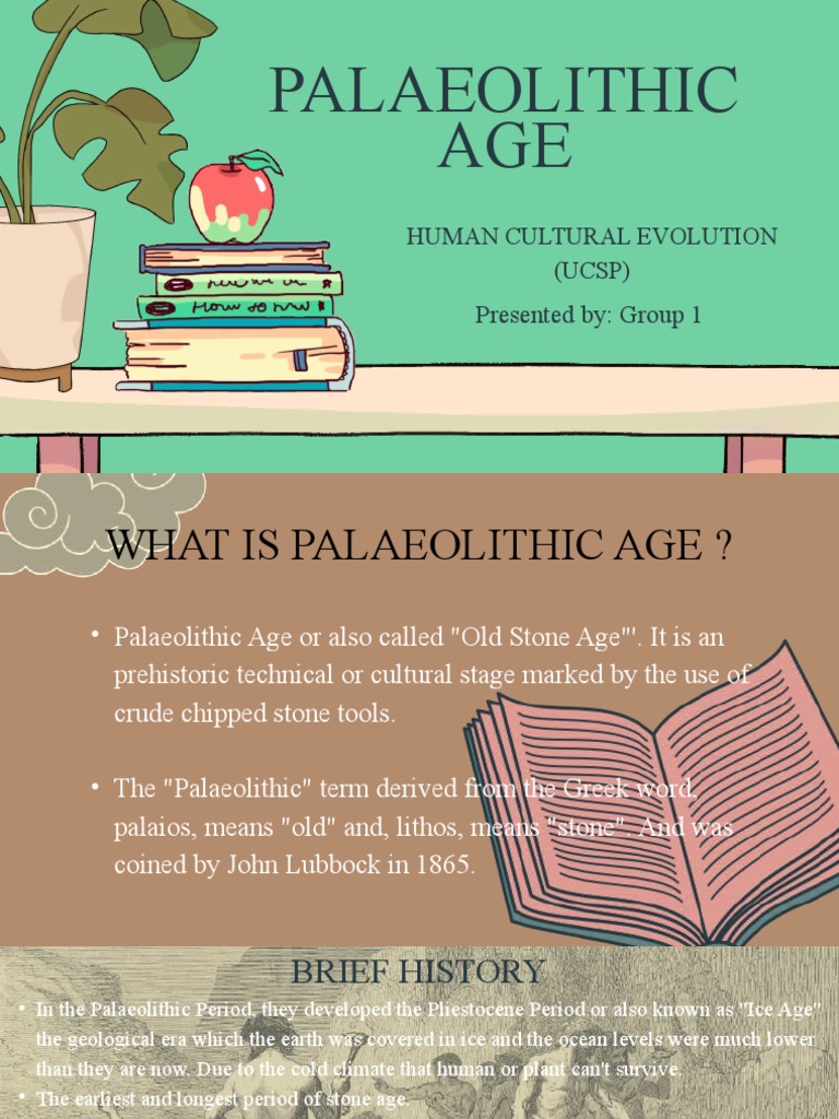 Understanding the Three Phases of the Palaeolithic Age: A Brief ...