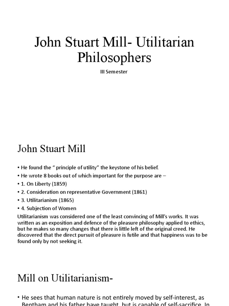 John Stuart Mill-Utilitarian Philosopher | PDF | Utilitarianism | John ...