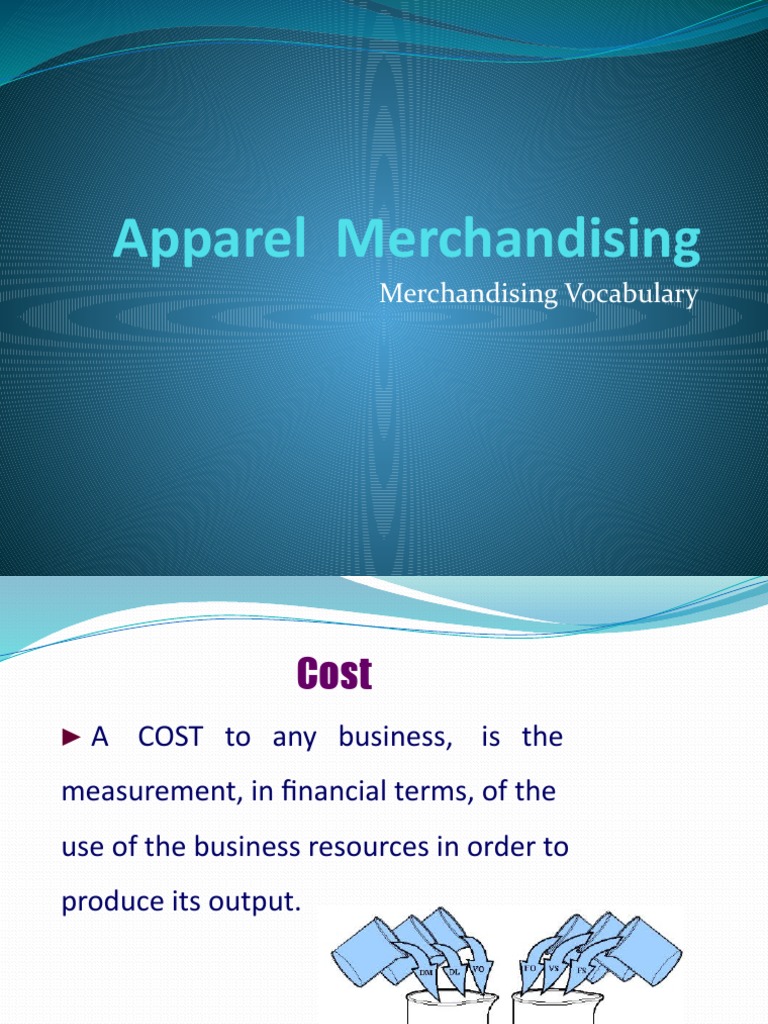 Apparel Merchandising Terminology Guide | PDF | Marketing | Supply ...