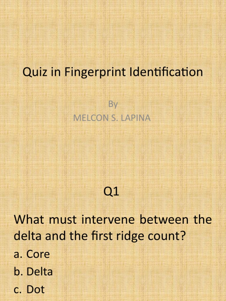 Quiz in Fingerprint Identification | PDF | Fingerprint