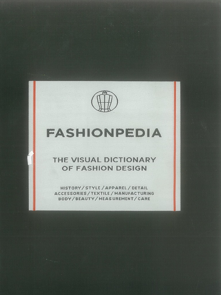 Fashionpedia - The Visual Dictionary of Fashion Design | PDF