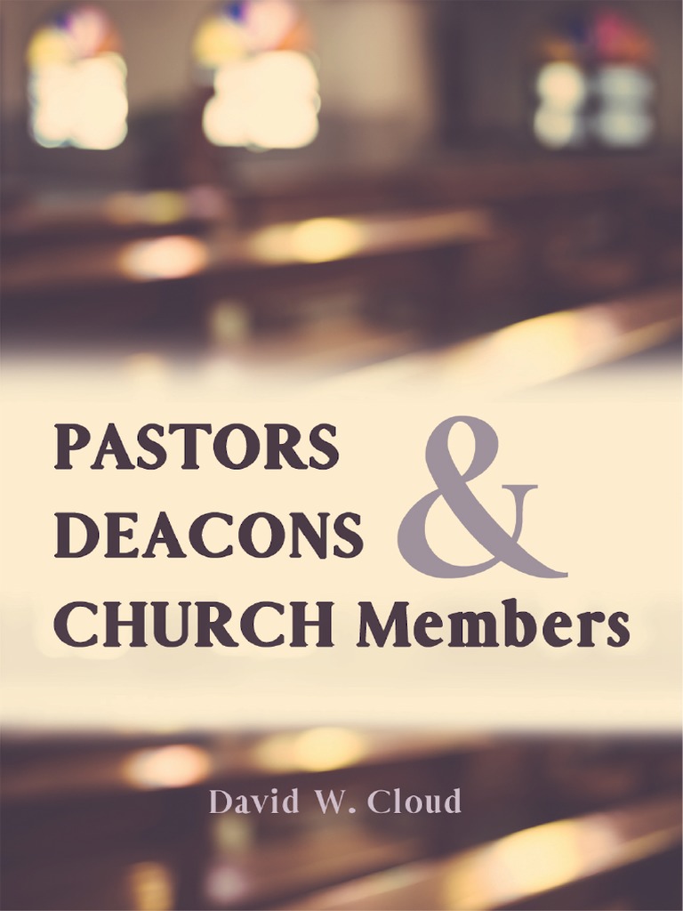 Pastors Deacons and Church Members | PDF | Elder (Christianity) | Pastor