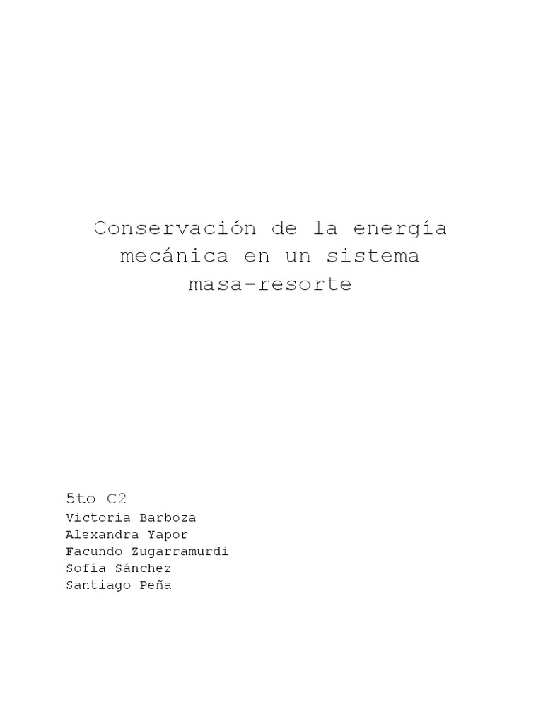 Conservación de La Energía Mecánica en Un Sistema Masa-Resorte 5toc2 ...
