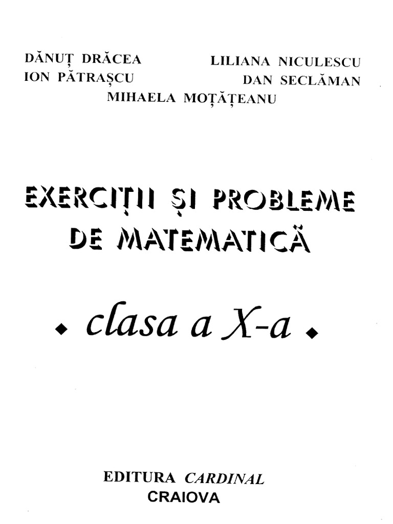 Exercitii Si Probleme de Matematica - Clasa A X-A - Editura Cardinal (2004) | PDF