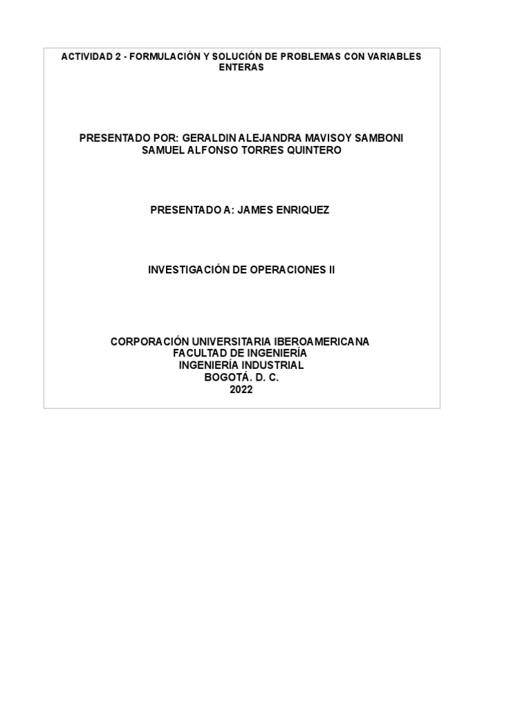 Actividad 2 - Formulación y Solución de Problemas Con Variables Enteras ... Actividad 2 - Formulación y Solución de Problemas Con Variables Enteras ...