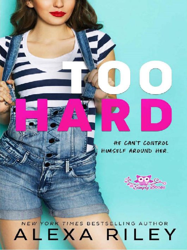 Too Hard (Alexa Riley) | PDF