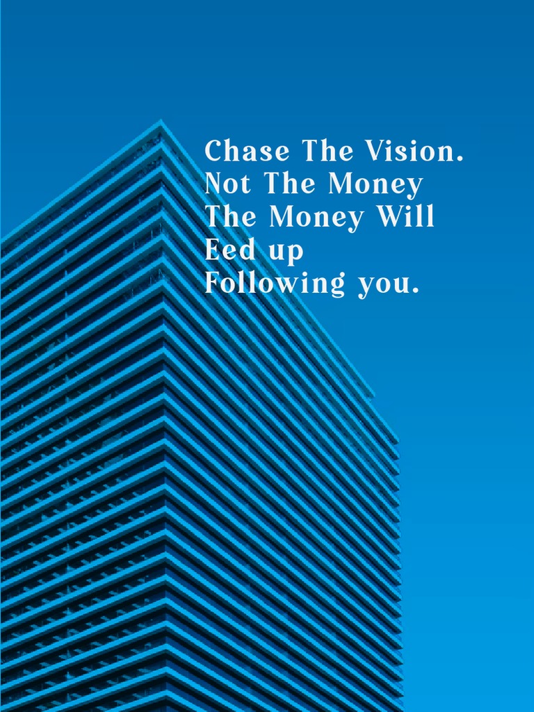 Chase Vision, Not Money: A Brief Summary of a Creative Agency's Company ...
