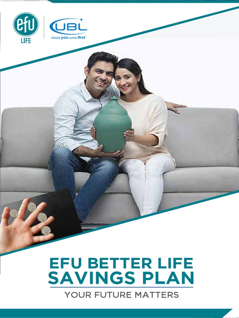 EFU Better Life Savings Plan | PDF | Life Insurance | Insurance
