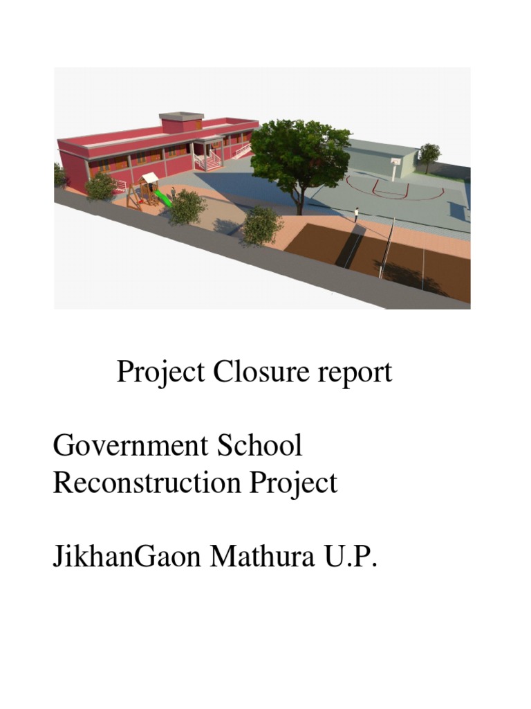 Project Closure Report Government School Reconstruction Project | PDF ...