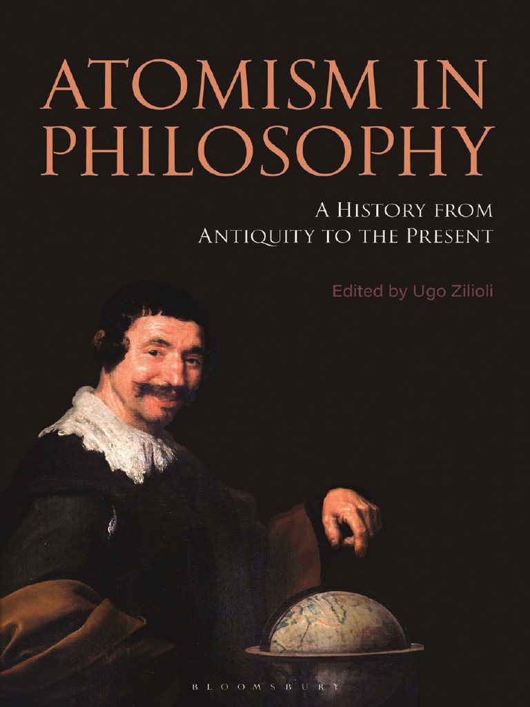 Atomism in Philosophy A History From Antiquity To The Present (Ugo ...