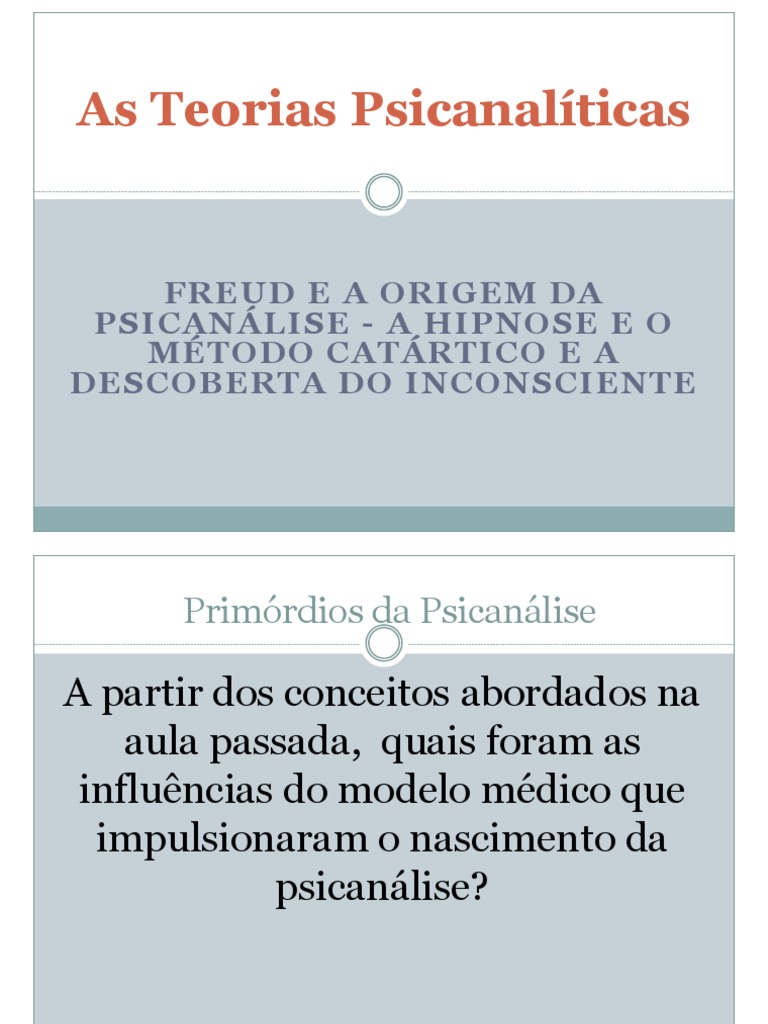 Freud - e - A - Origem - Da - Psicanalise - Histeria - e - Metodo - Catartico - e - Descoberta ...