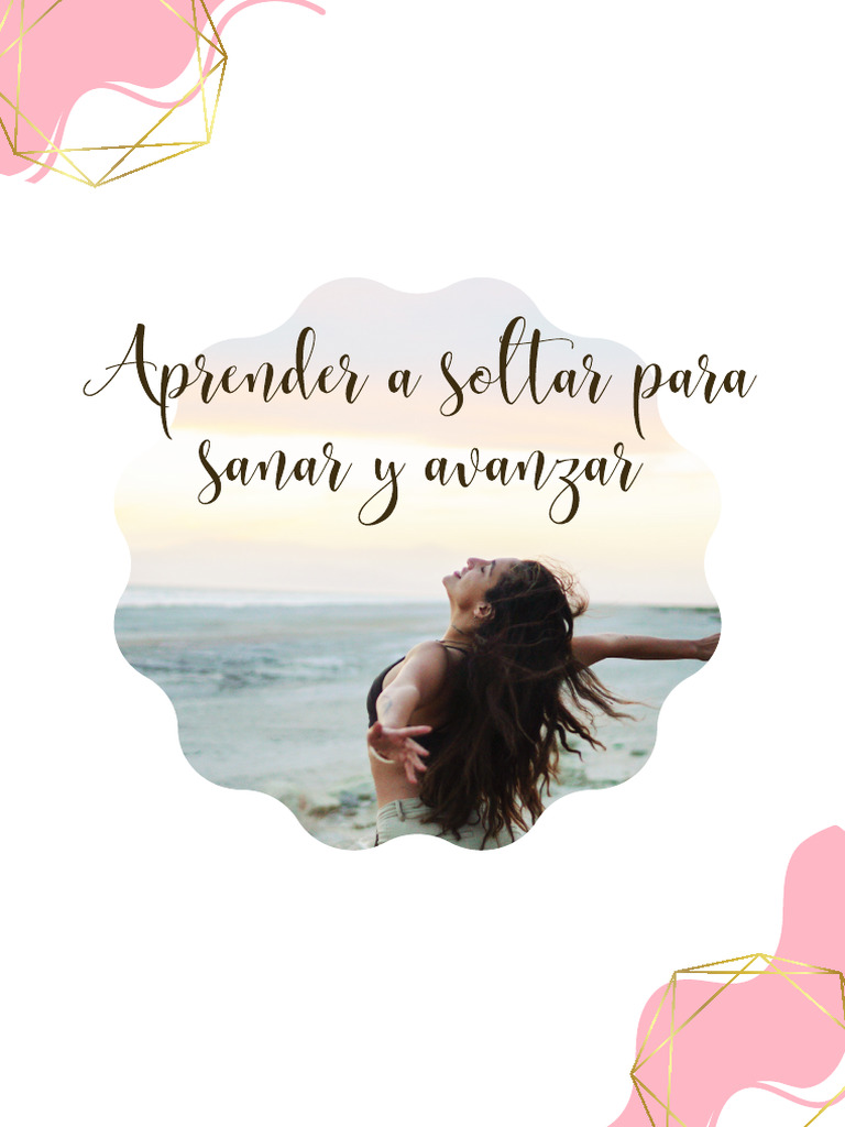 GUÍA DESCARGABLE Aprender A Soltar para Sanar y Avanzar | PDF | Las ...