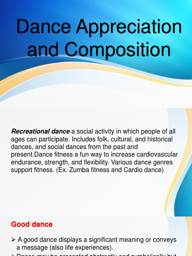 Dance Appreciation and Composition | PDF | Dances | Musical Forms