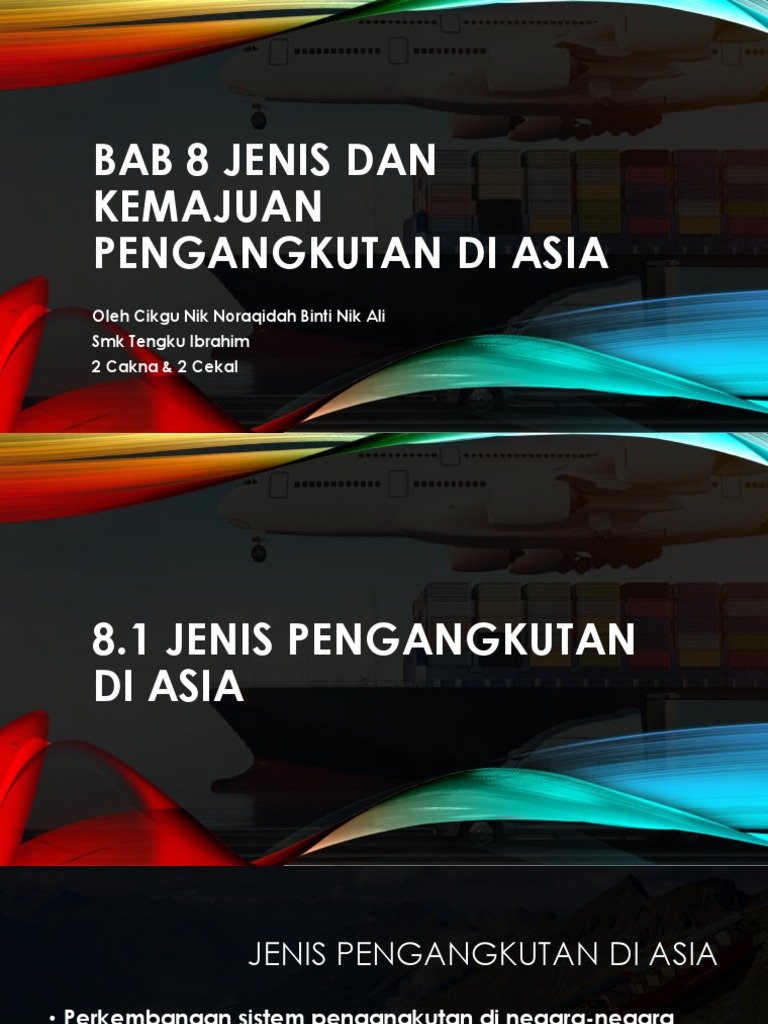 GEO T2 KSSM Bab 8 Jenis Dan Kemajuan Pengangkutan Di Asia Zila Khalid | PDF