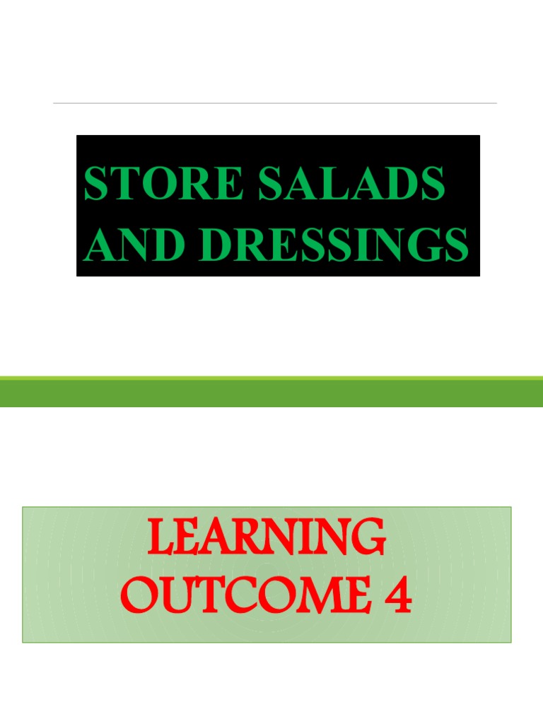 Lesson 5 Store Salads and Dressings | PDF | Salad | Leaf Vegetable