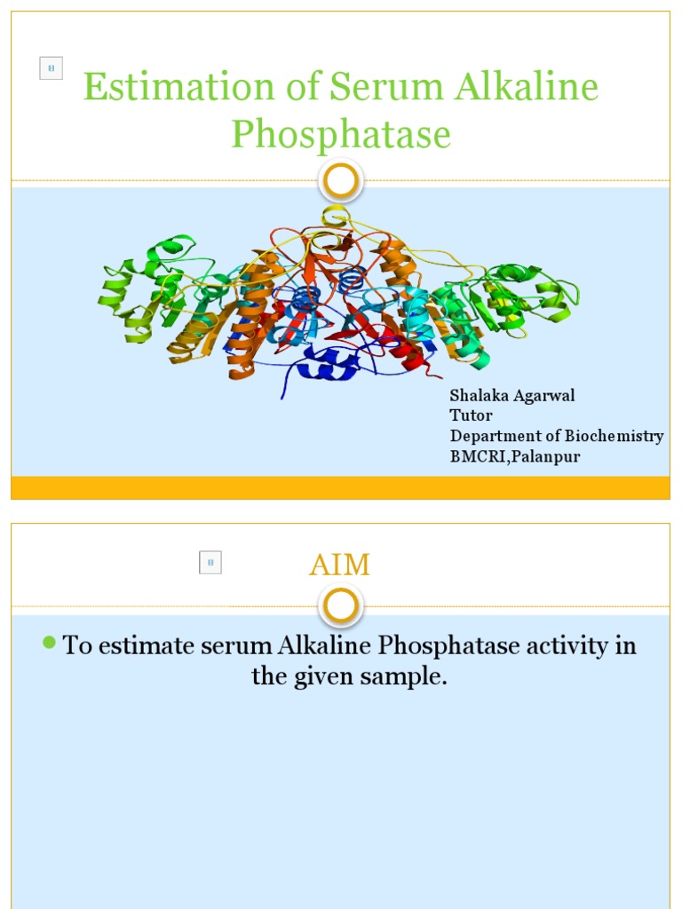 Estimation of Serum Alkaline Phosphatase: Shalaka Agarwal Tutor ...