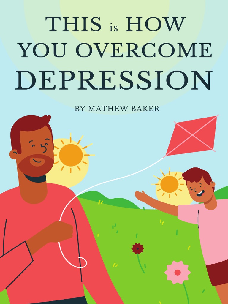 This Is How You Overcome Depression - LATEST EDITION | PDF | Major ...