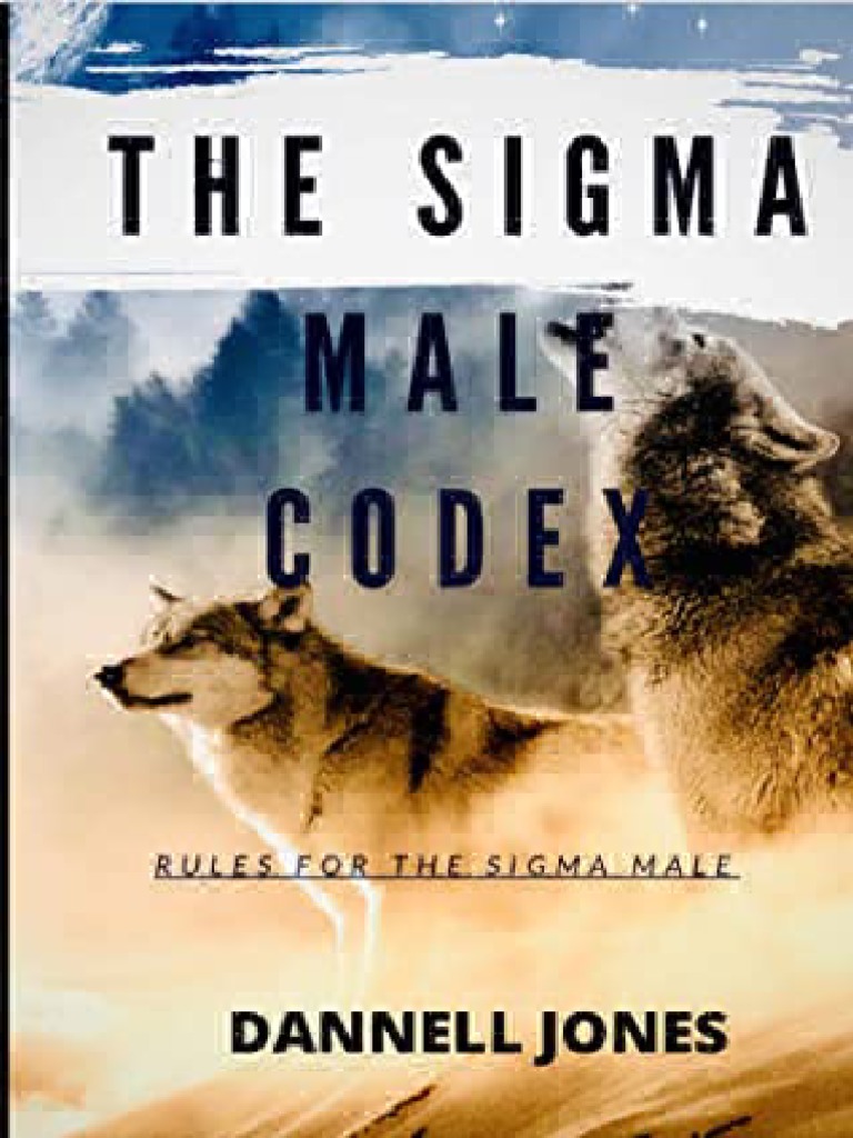 The Sigma Male Codex Rules For The Sigma Male (Dannell Jones (Jones ...