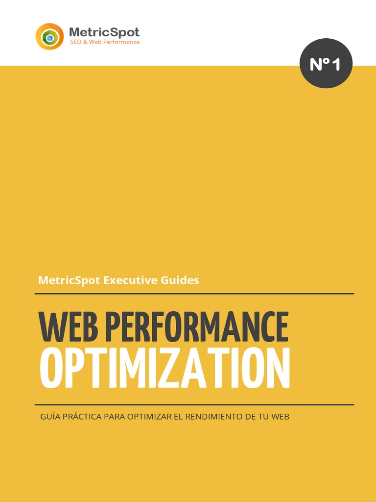 Web Performance-Guide - ES - MetricSpot | PDF | Red mundial | Internet ... Web Performance-Guide - ES - MetricSpot | PDF | Red mundial | Internet ...