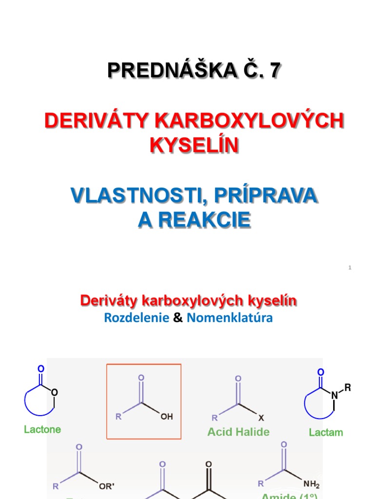 Prednaska 7 - Derivaty Karboxylovych Kyselin - Vlastnosti, Priprava A Reaktivita | PDF