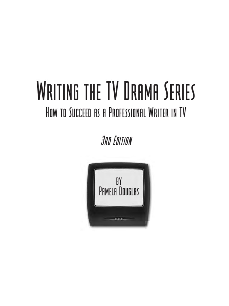 Writing The TV Drama Series 3rd Edition | PDF | Soap Opera | The X Files