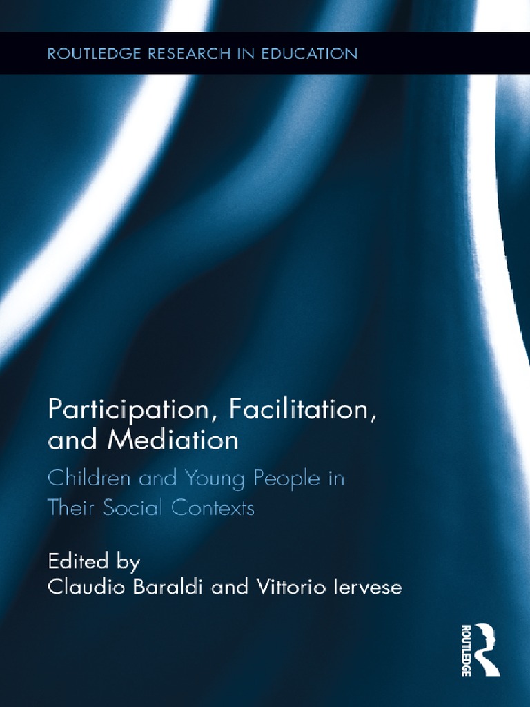 Participation, Facilitation, and Mediation. Children and Young People ...