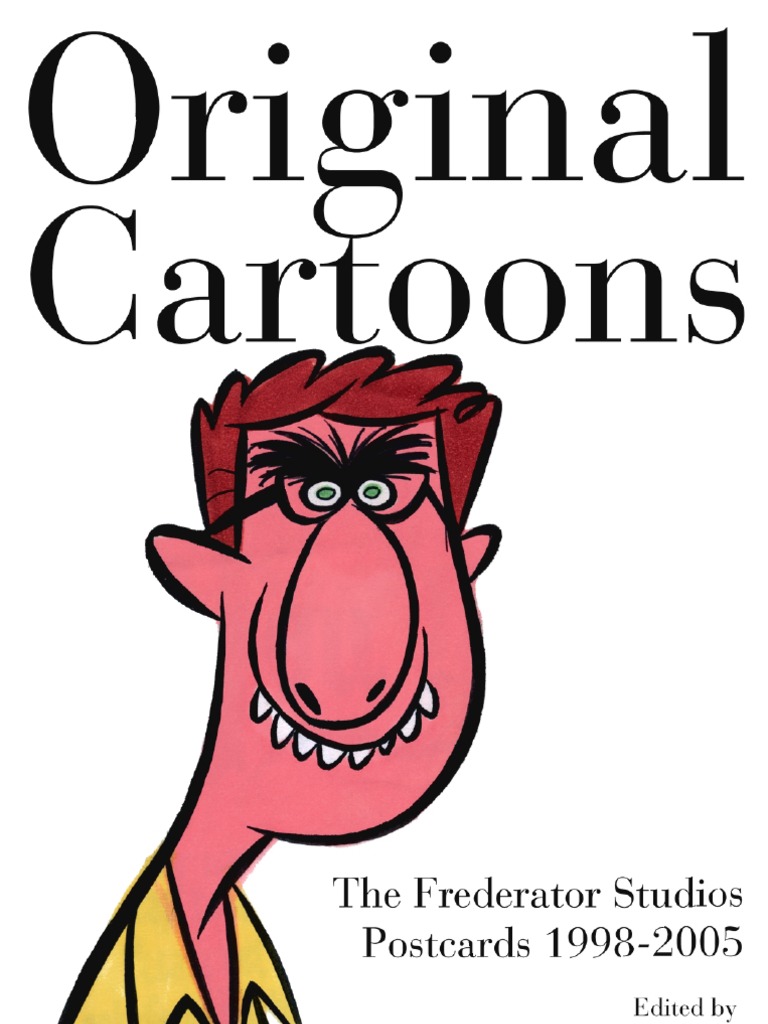 Original Cartoons, Vol.1: The Frederator Studios Postcards 1998-2005 ...