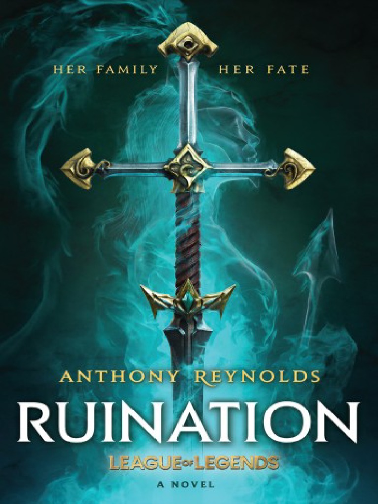 Ruination A League of Legends Novel (Anthony Reynolds) | PDF | Copyright