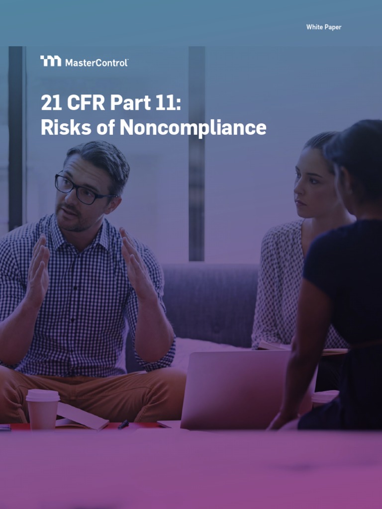 21 CFR Part 11 Risk of Non Compliance | Download Free PDF | Regulatory Compliance | Food And ...