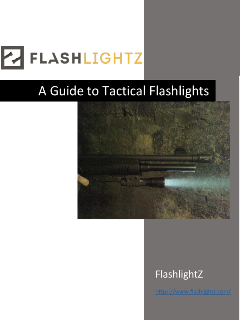 A Guide To Tactical Flashlights | PDF | Flashlight | Rechargeable Battery