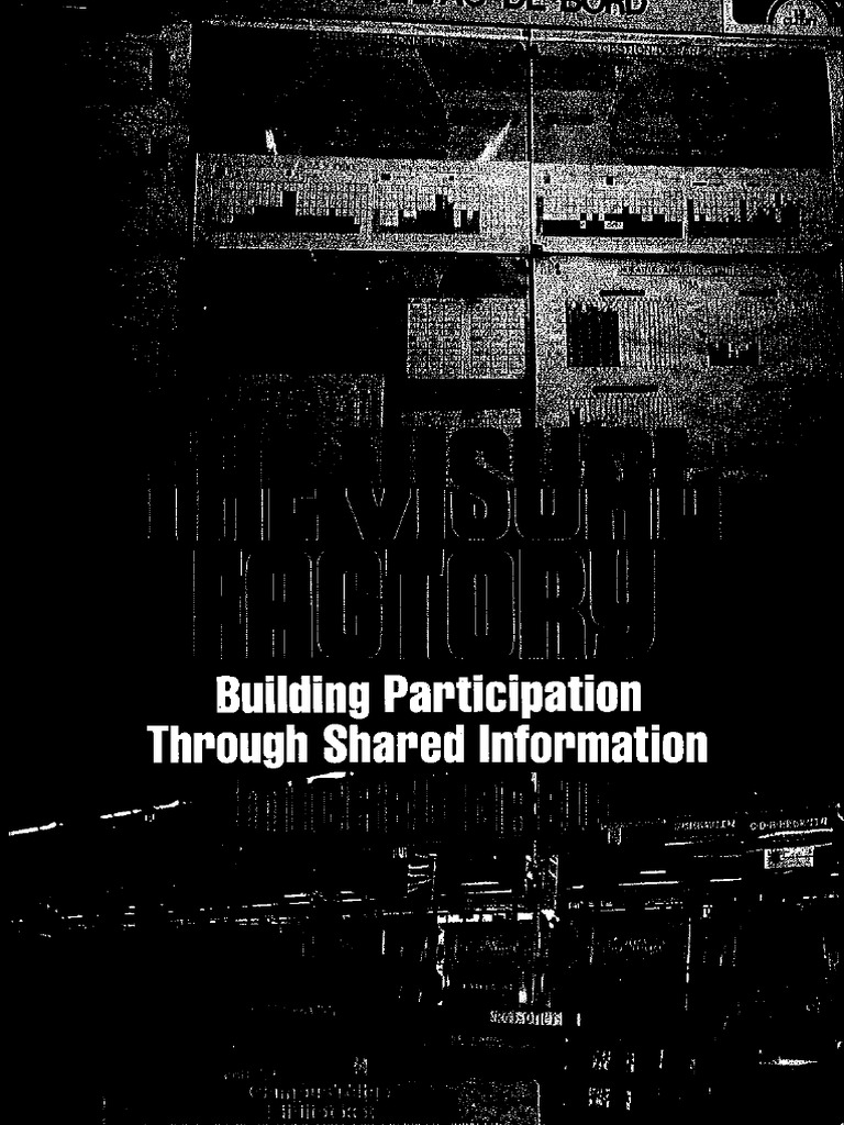 The Visual Factory Building Participation Through Shared Information ...