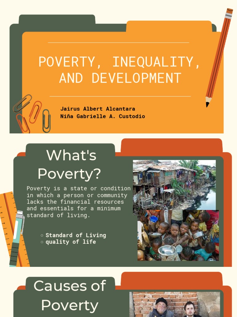 Poverty, Inequality and Development by Custodio, Niña Gabrielle & Alcantara, Jairus Albert | PDF ...